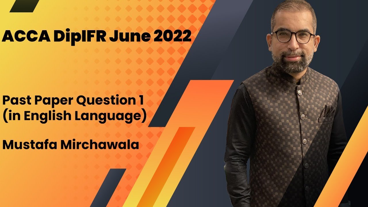 ACCA DipIFR June 2022 Past Paper Question 1 (in English Language ...