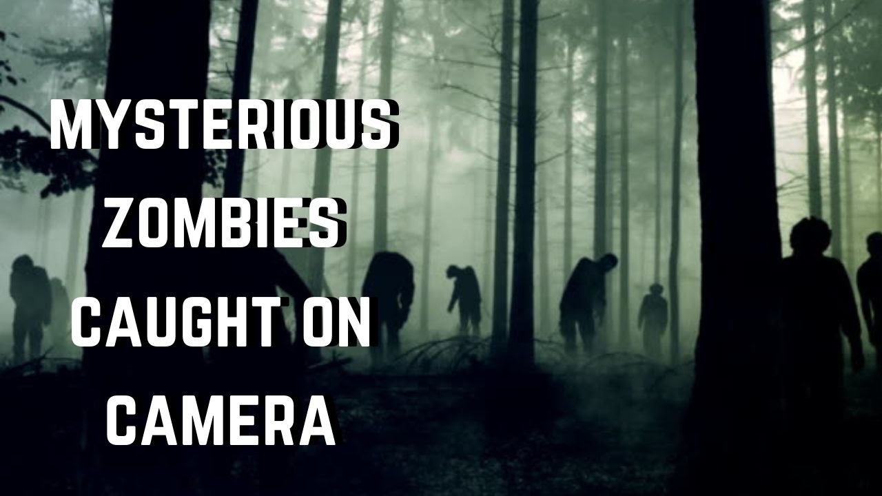 10 Mysterious Zombies caught on camera - YouTube