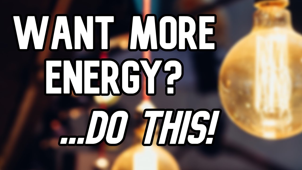 Want MORE ENERGY? Do This! - YouTube