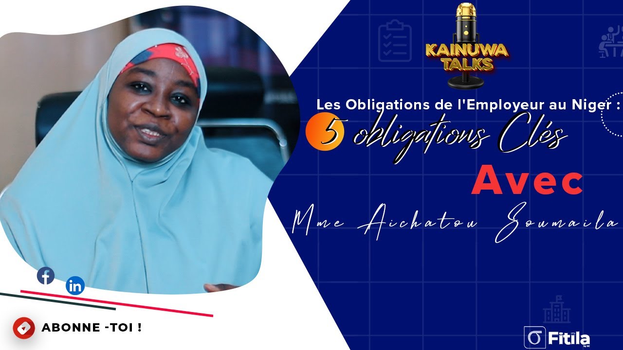 Kainuwa Talks: Les Obligations de l'Employeur au Niger - YouTube
