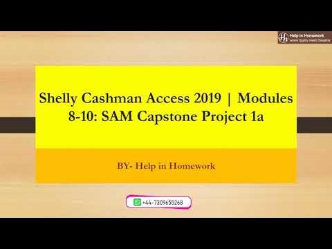Shelly Cashman Access 2019 | Modules 8-10: SAM Capstone Project 1a | Help in Homework | #solved ...