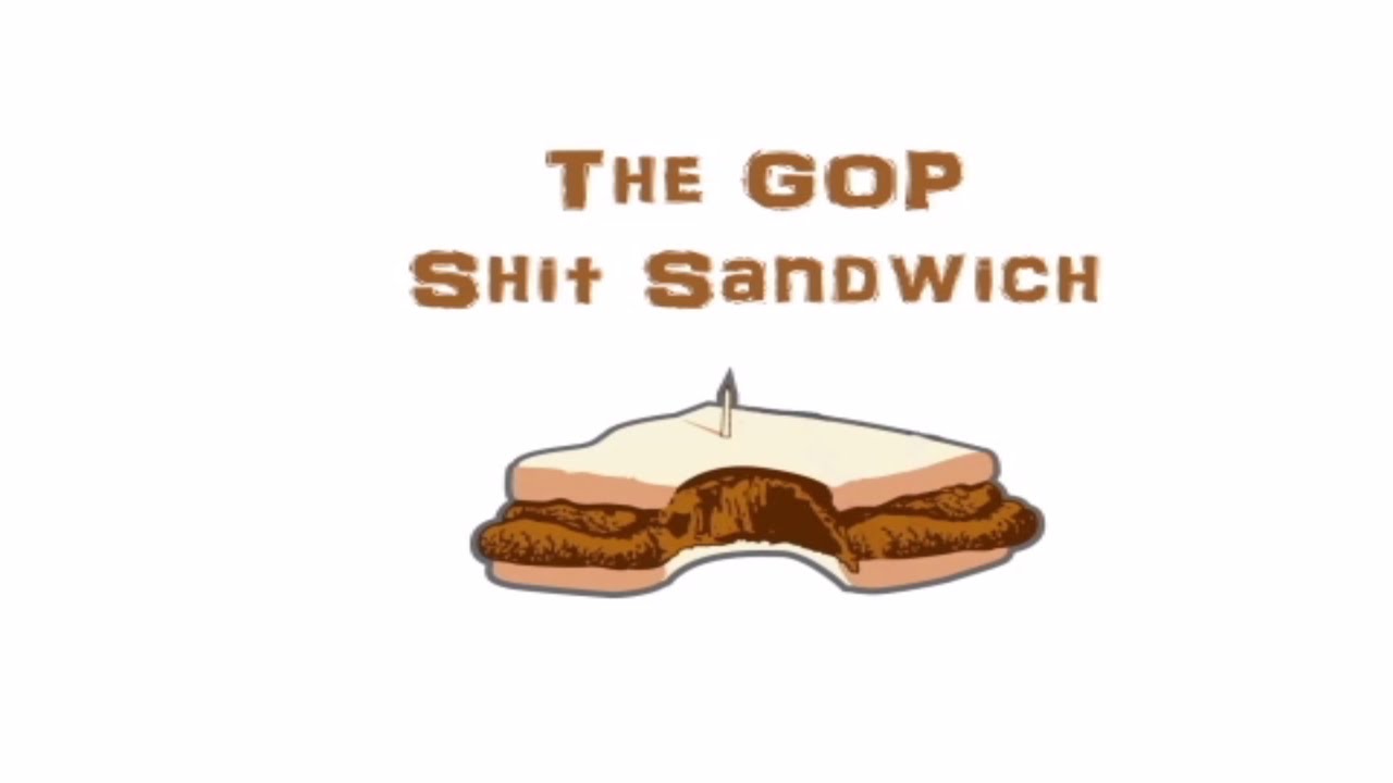 The GOP Shit Sandwich - YouTube