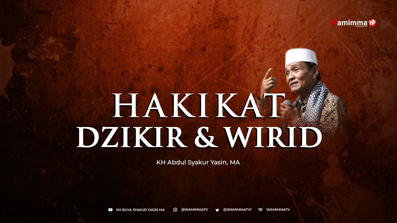 HAKIKAT DZIKIR DAN WIRID - BUYA SYAKUR YASIN - YouTube