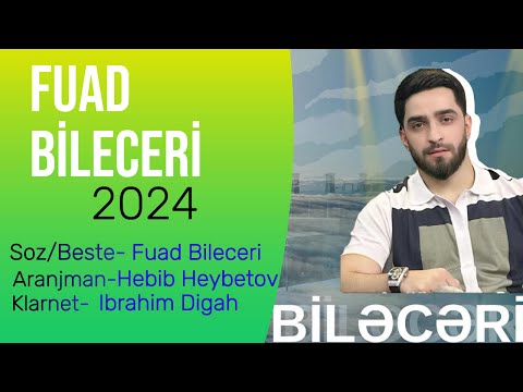 Fuad Bileceri - Bileceri 2024