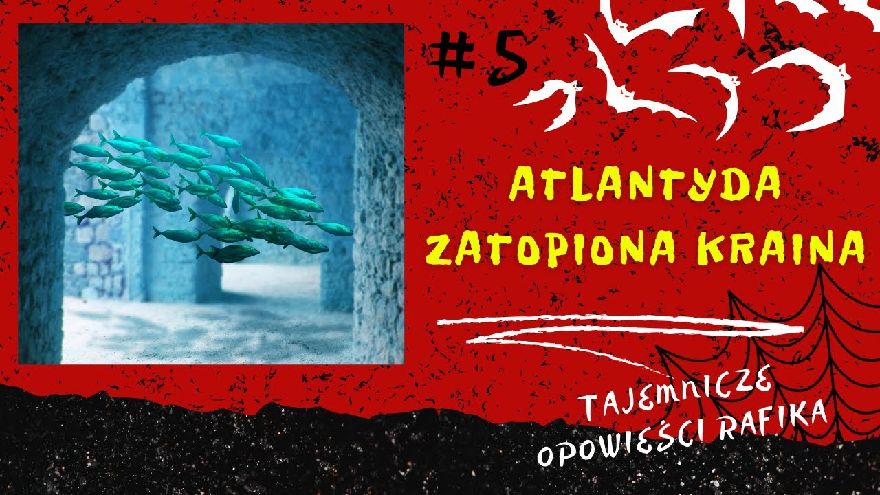 #5 Atlantyda zatopiona kraina - Tajemnicze Opowieści Rafika - YouTube