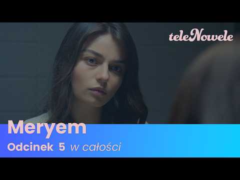 MERYEM | Odcinek 5 | Cały Odcinek