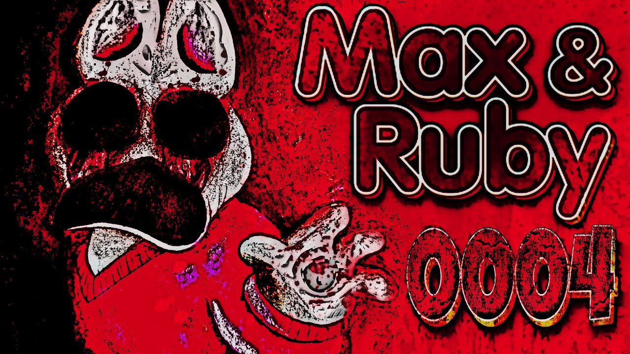 Max and Ruby 0004 CreepyPasta - YouTube