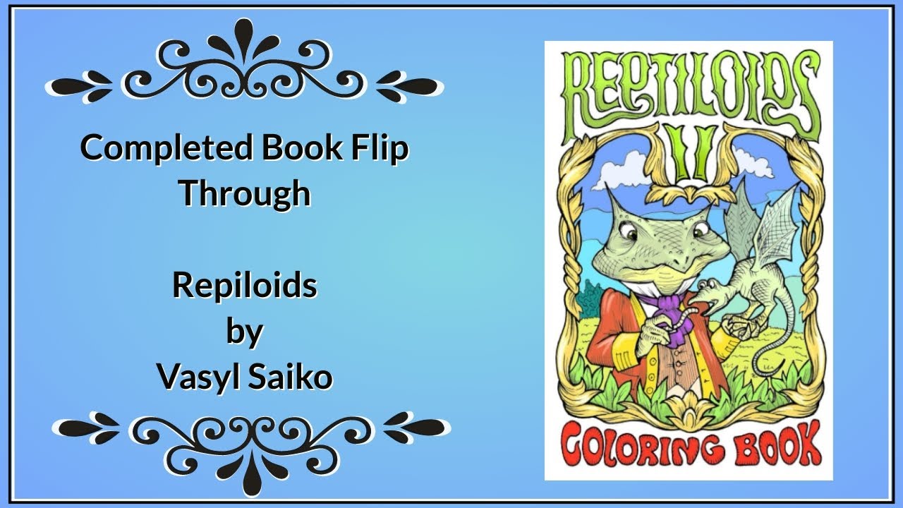 Reptiloids II by Vasyl Saiko - Completed Book Flip Through - YouTube