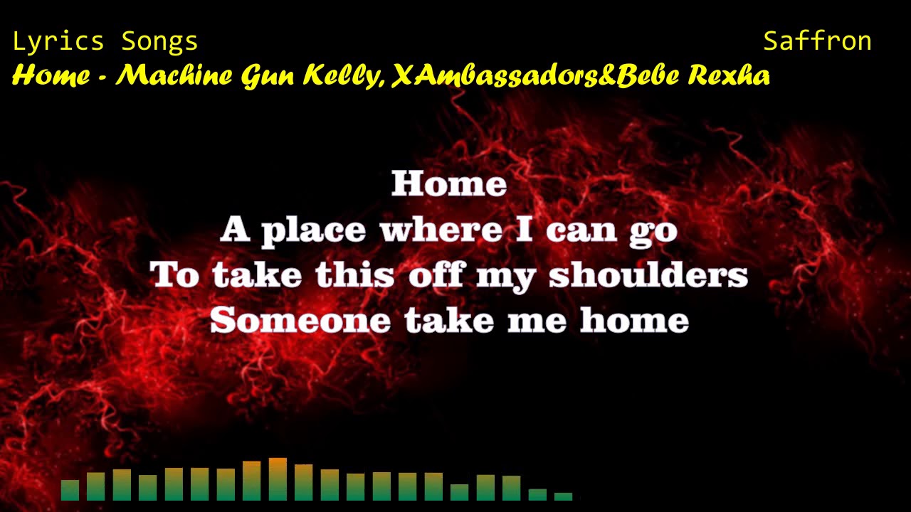 Home - Machine Gun Kelly (lyrics video) - YouTube