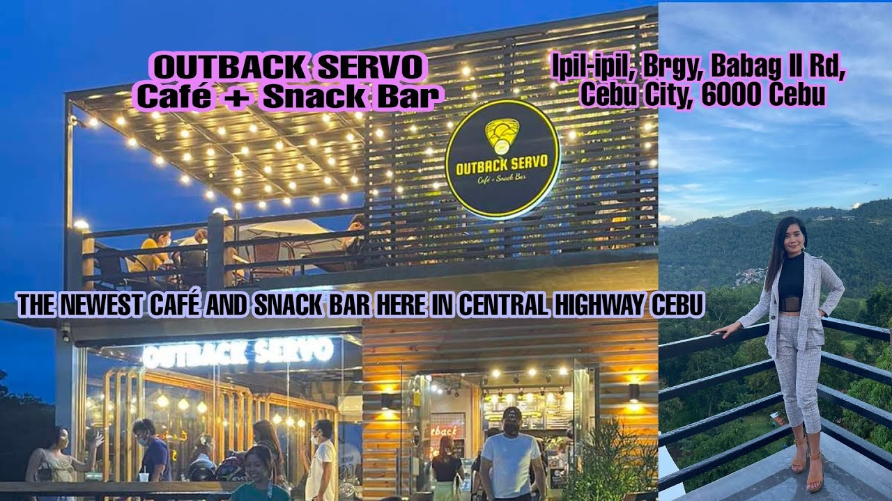 The Newest Restaurant in Central Highway Cebu | Outback Servo Cafè ...