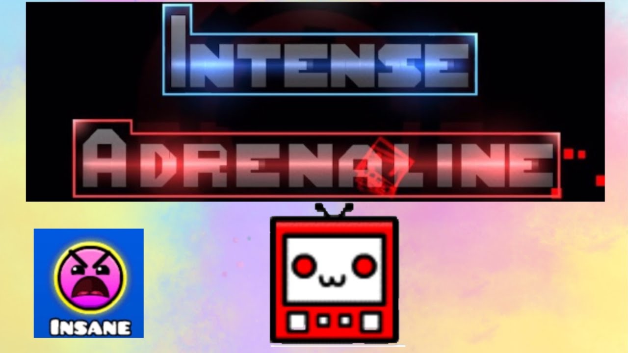 INTENSE ADRENALINE by ChuchitoDomin | Geometry Dash - YouTube