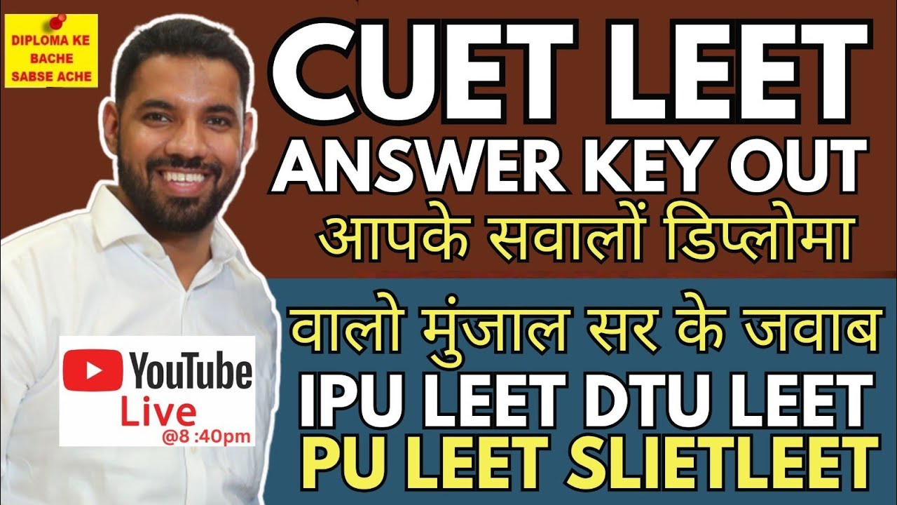 CUET LEET 2025 ANSWER KEY OUT KYA SCORE FINAL IPU LEET COUNSELLING ...