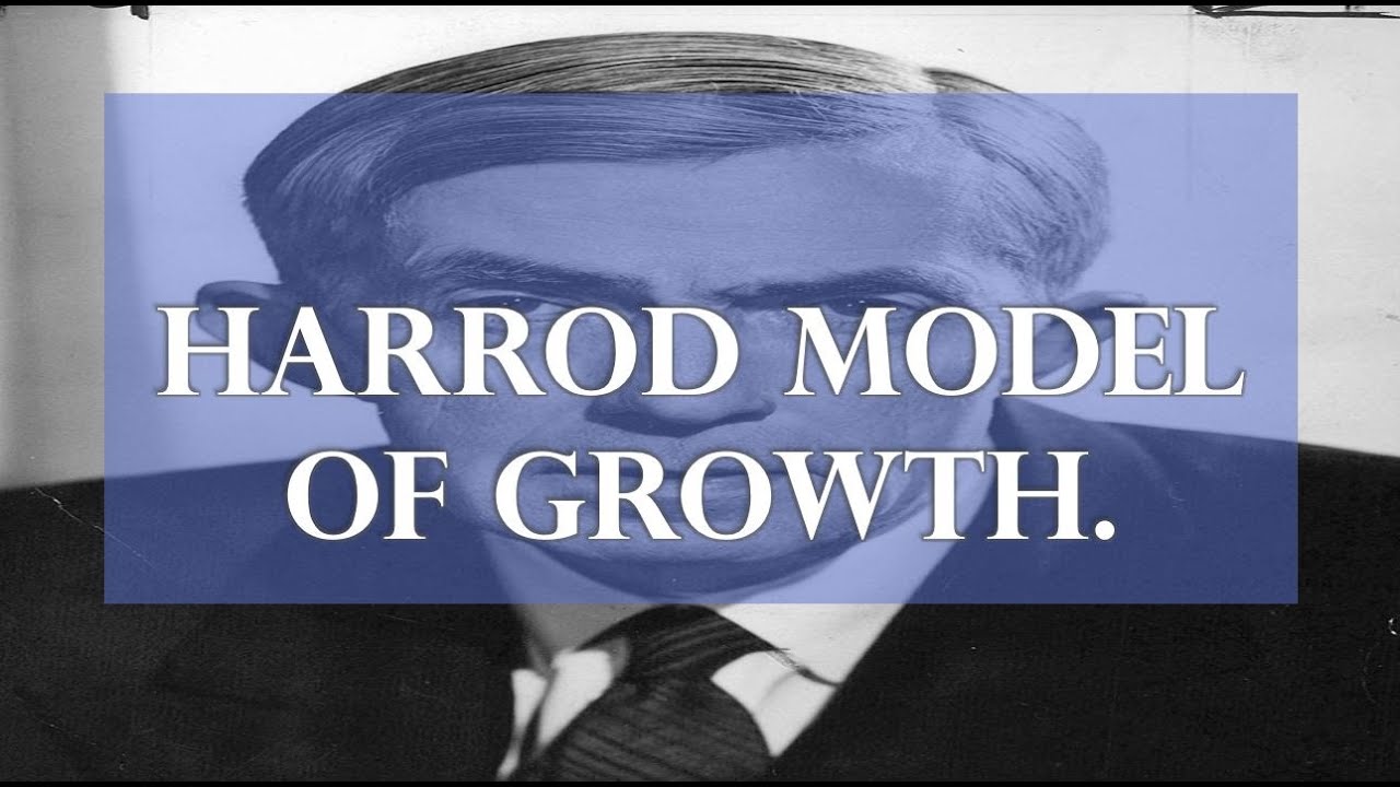 HARROD MODEL OF GROWTH II GROWTH AND DEVELOPMENTII EXPLANATION AND ...