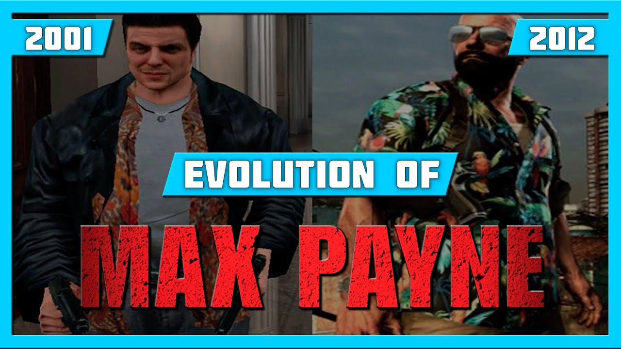 EVOLUTION OF MAX PAYNE GAMES (2001-2012) - YouTube