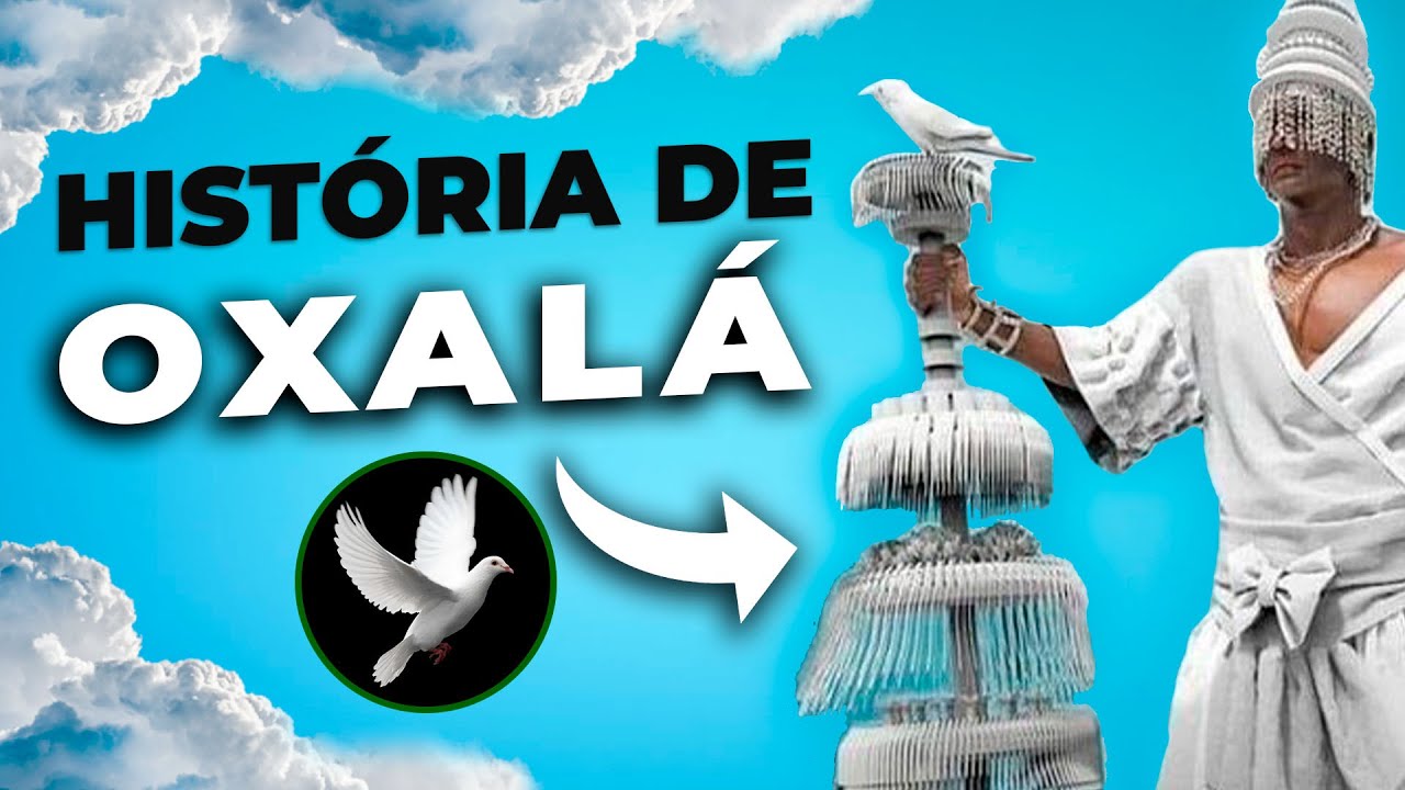 História do Orixá Oxalá [ História de Oxalá ] - YouTube