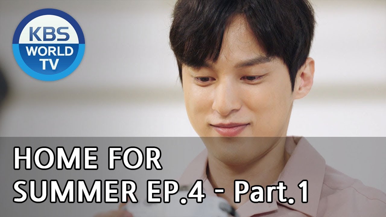 Home for Summer I 여름아 부탁해 Ep.4 - Part.1 [ENG, CHN] - YouTube