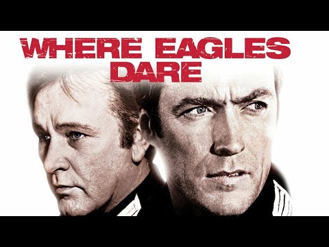 Where Eagles Dare 1968 Movie | Clint Eastwood | Richard Burton | Mary Ure | Facts & Reviews ...