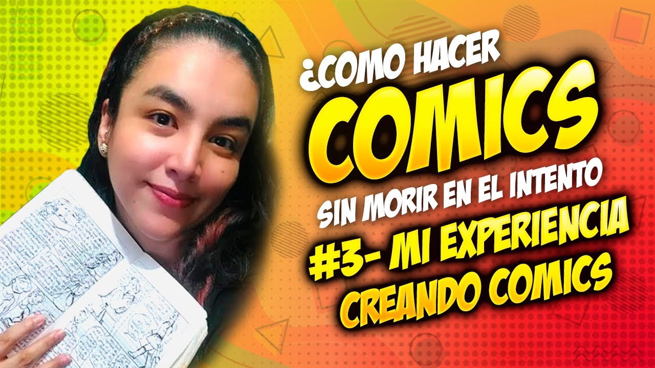 CÓMO CREAR CÓMICS SIN MORIR EN EL INTENTO ️- #3: MI EXPERIENCIA CREANDO MIS PROPIOS CÓMICS - YouTube