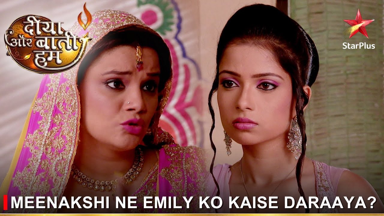 Diya Aur Baati Hum | दीया और बाती हम | Meenakshi ne Emily ko kaise ...
