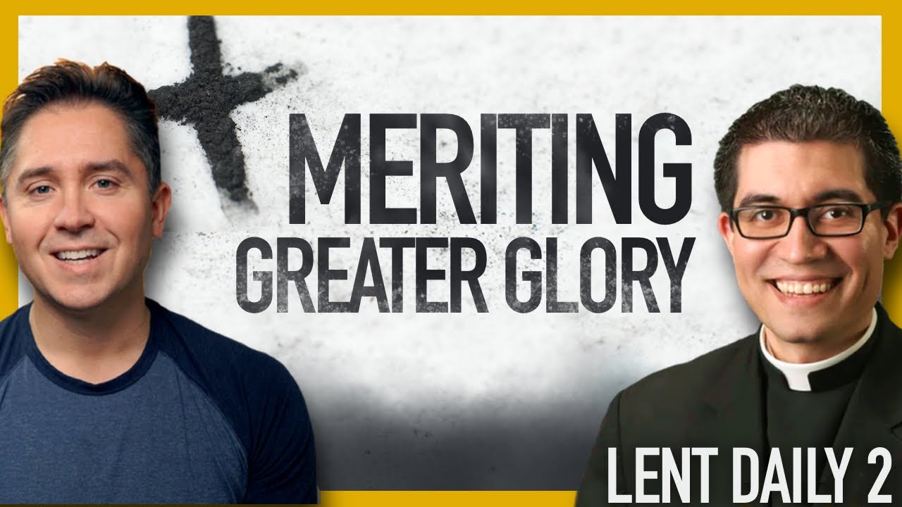 Lent Daily: Meriting Greater Glory | St Alphonsus Reflections - YouTube