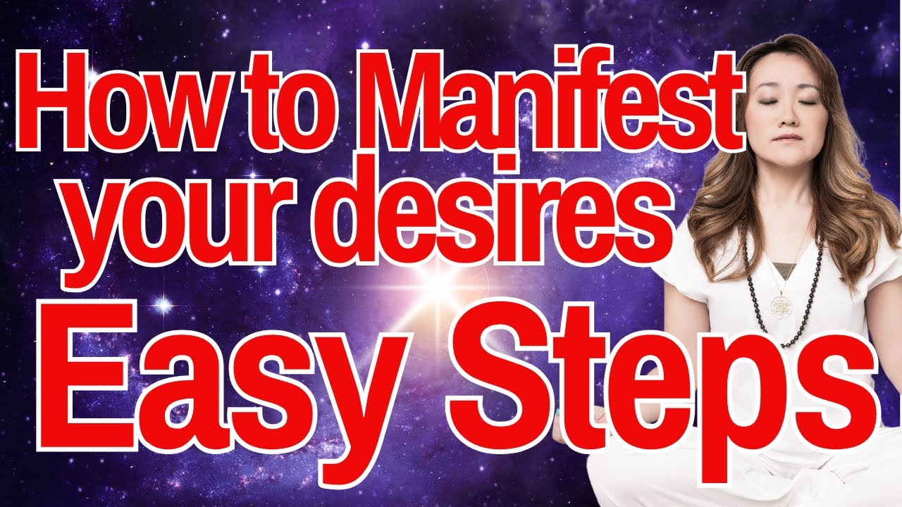 Easy Steps! How to manifest your desires - YouTube