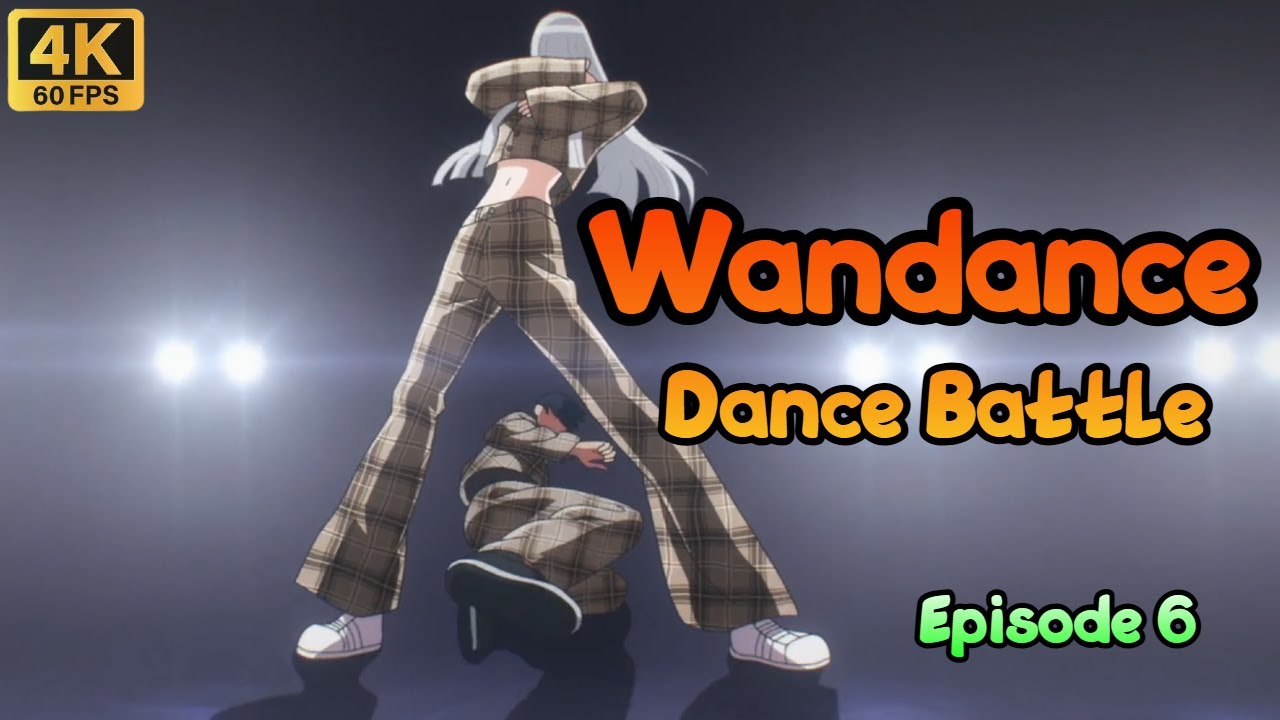 Wandance Full Dance Battle Routine 【4K 60FPS】 Episode 6 - YouTube