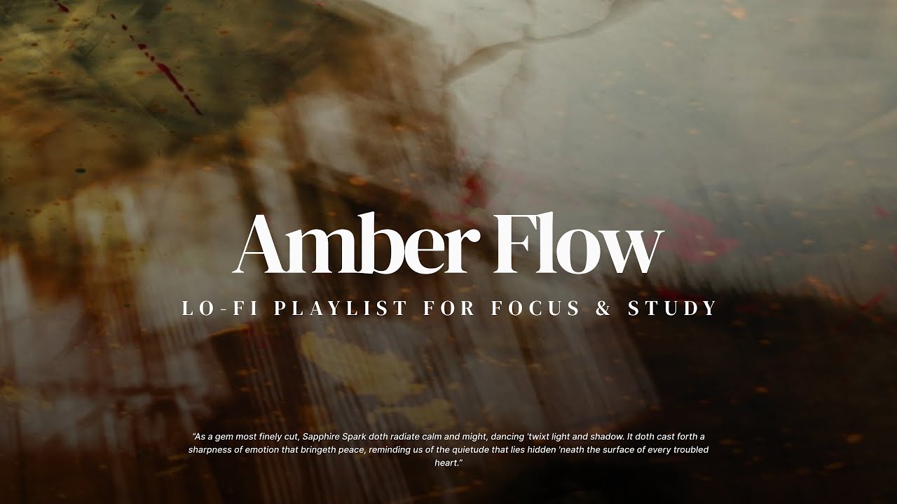 Amber Flow: Lofi Beats for Focus and Study | Relax and Concentrate ...