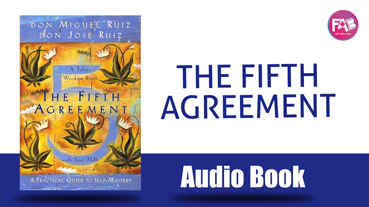 The Fifth Agreement by Don Miguel Ruiz, Don Jose Ruiz, Janet Mills ...