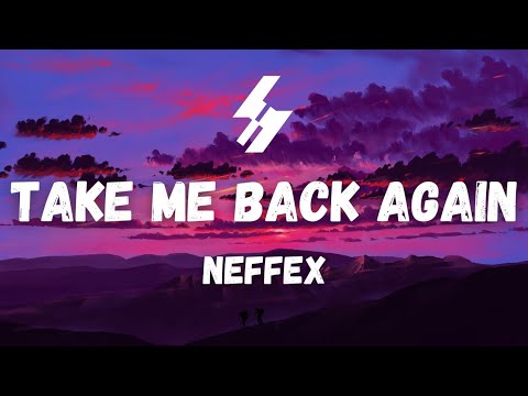 NEFFEX - Take Me Back Again - YouTube