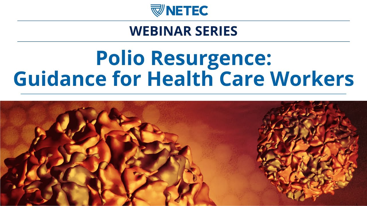 NETEC: Polio Resurgence: Guidance for Health Care Workers - YouTube