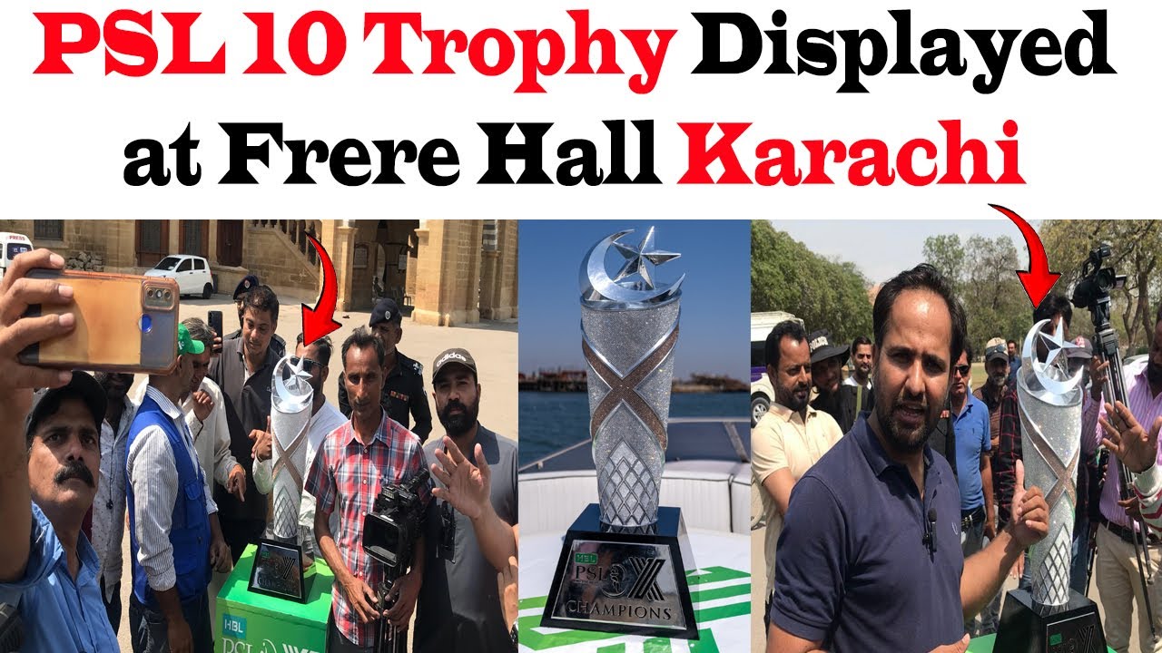 PSL 10 Trophy 🏆 Displayed at Frere Hall Karachi 😍 - YouTube