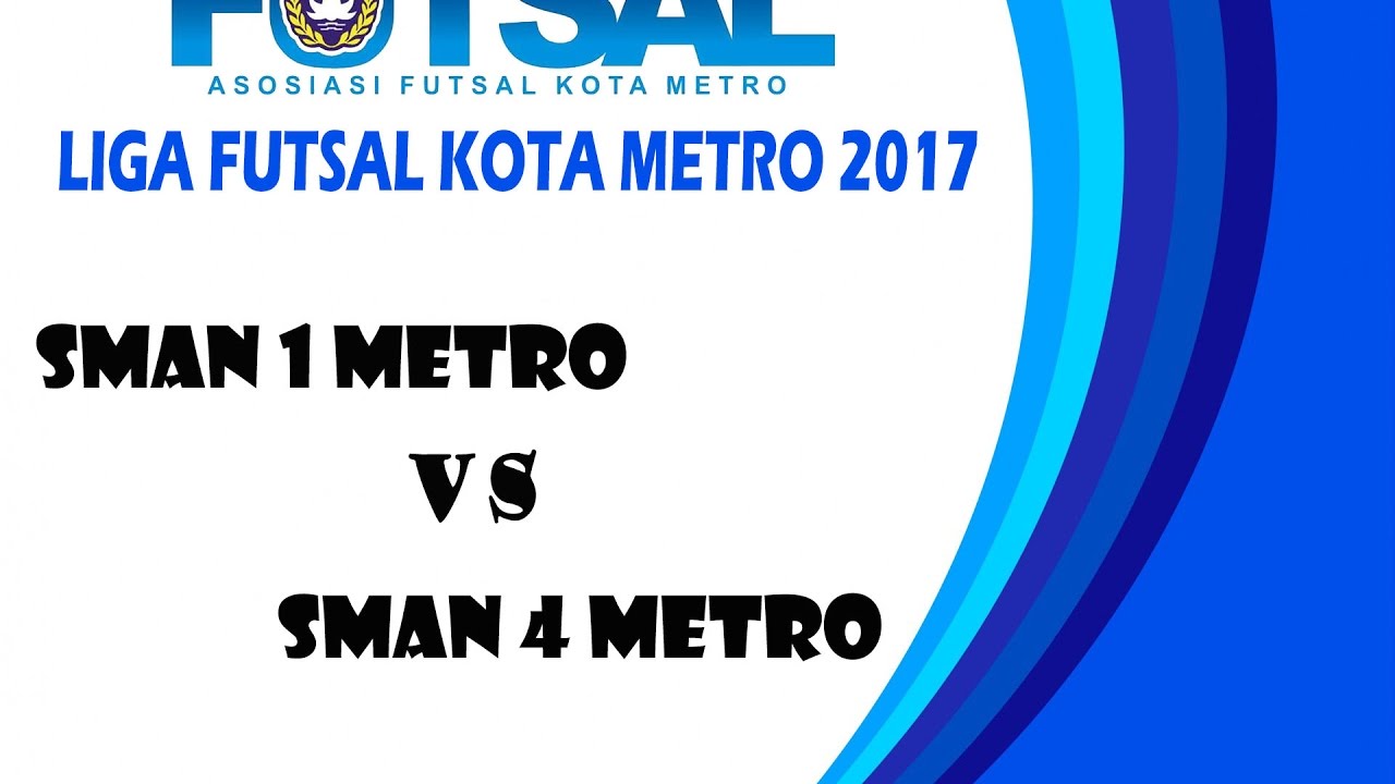 SMAN 1 Metro (3) vs (1) SMAN 4 Metro -Liga AFKOT Metro 2017 Kategori ...