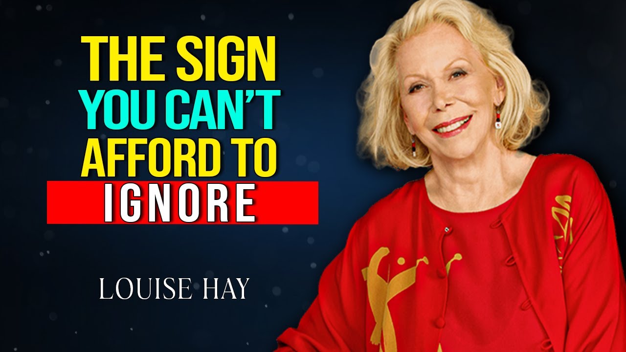 Do Not Ignore This Sign This Will Heal You Permanently : Louise Hay ...