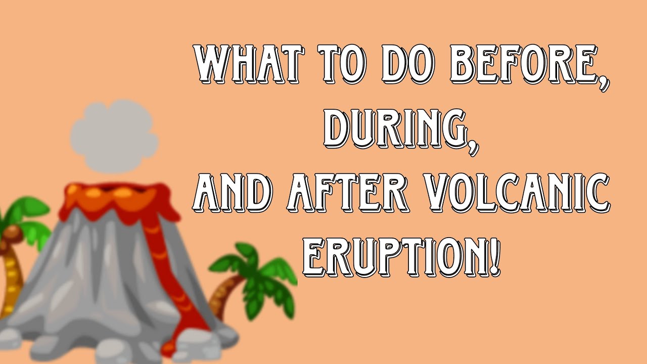 What To Do Before, During, and After Volcanic Eruption! - YouTube