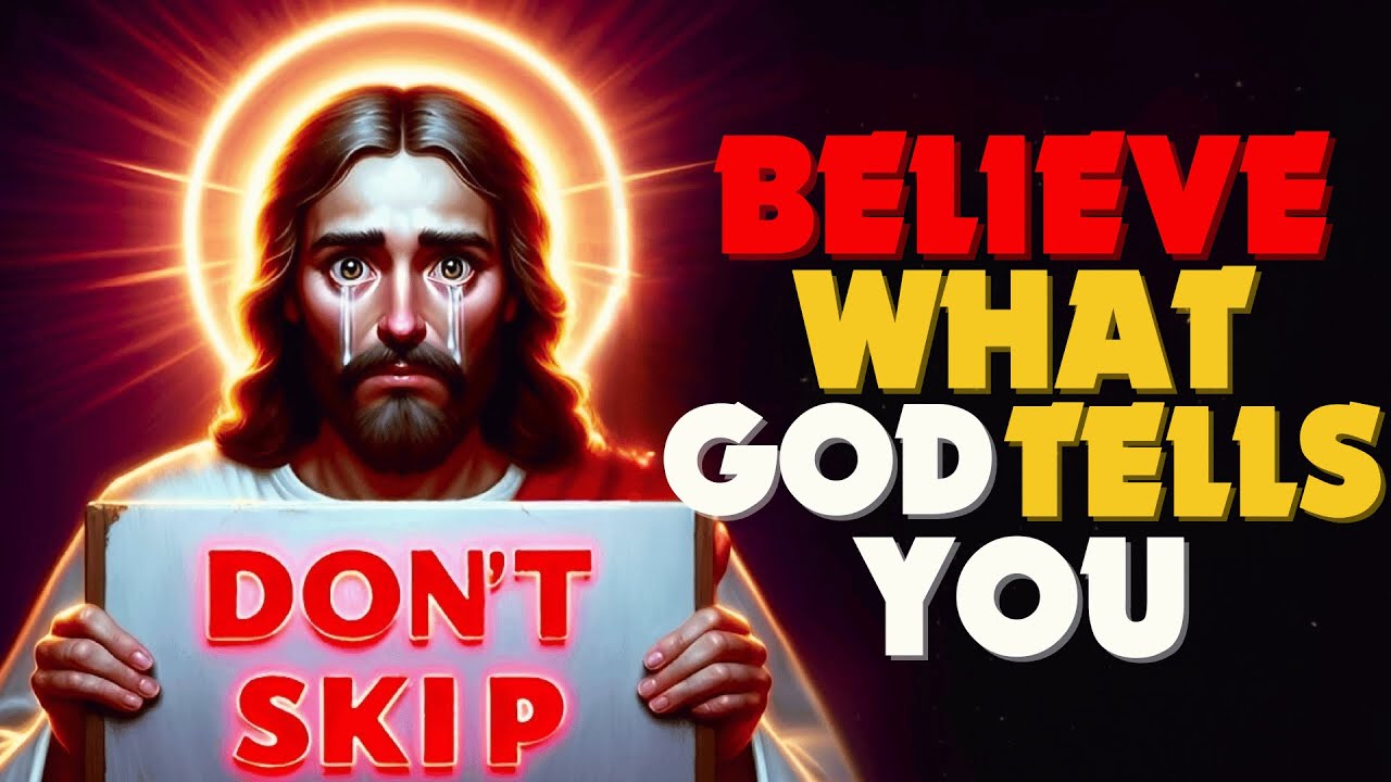 🛑God Say: "Believe Whay God Tells You" | God Says | God Message Today ...
