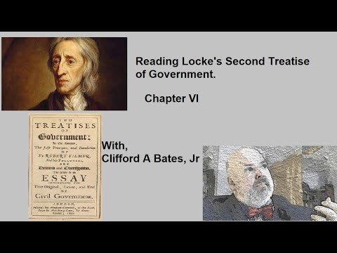 Reading Locke's Second Treatise of Government Chapter VI - YouTube