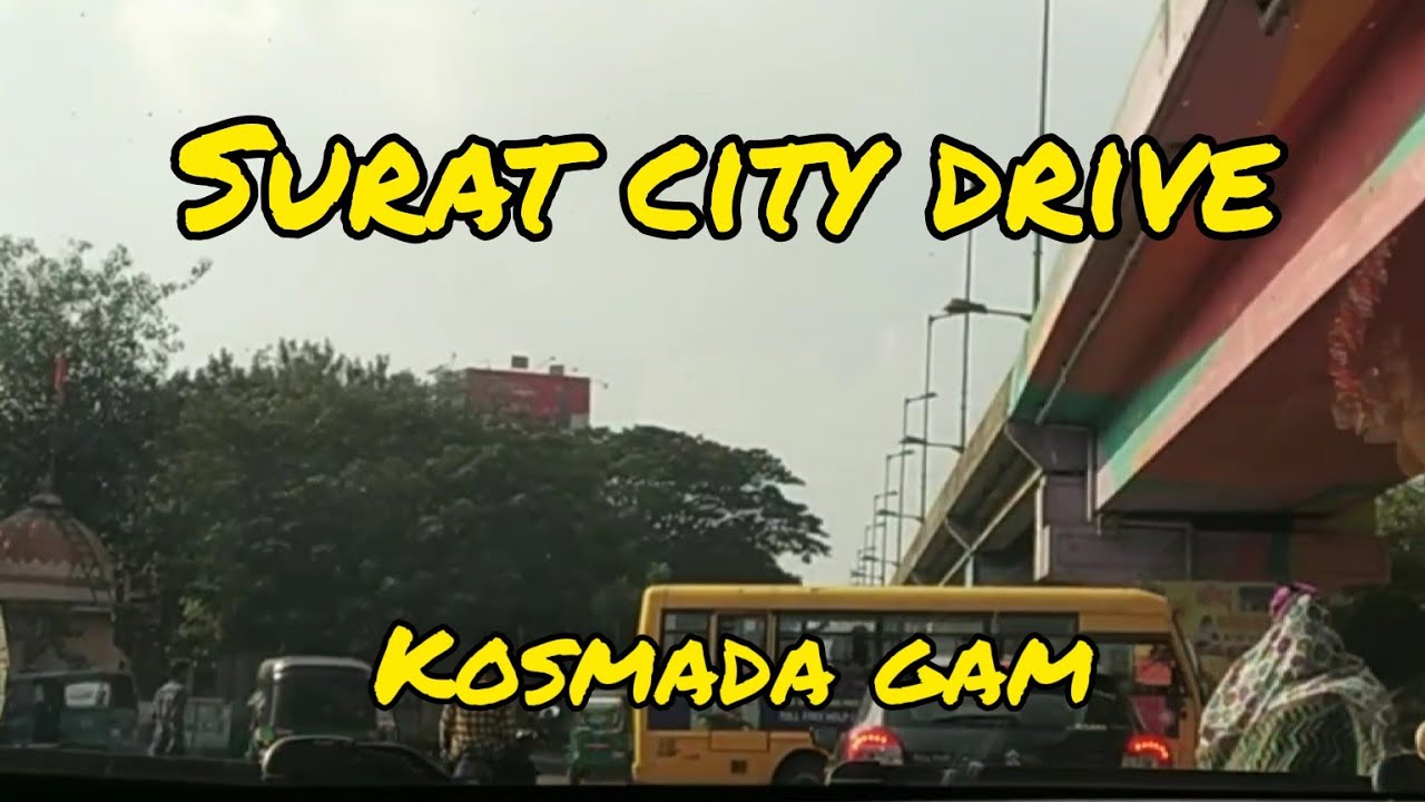 SURAT CITY DRIVE #KOSMADA GAM - YouTube