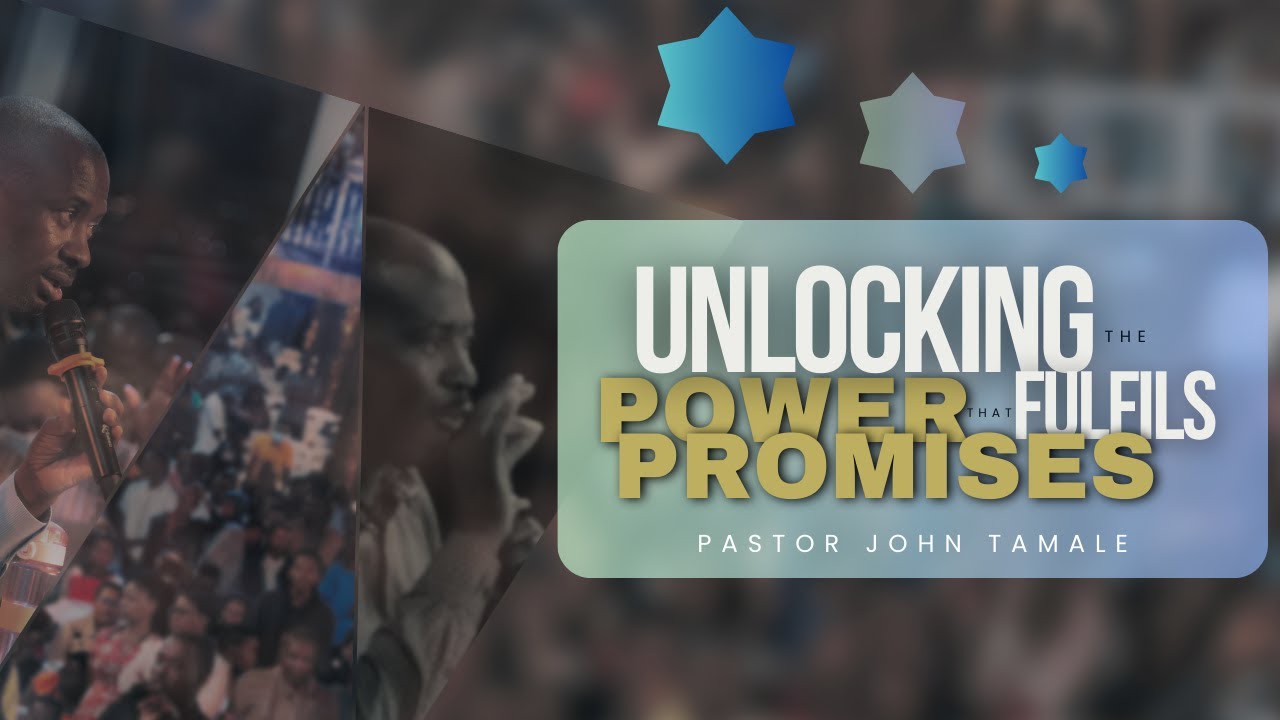 UNLOCKING THE POWER THAT FULFILS DIVINE PROMISES Part-2 | PASTOR JOHN ...