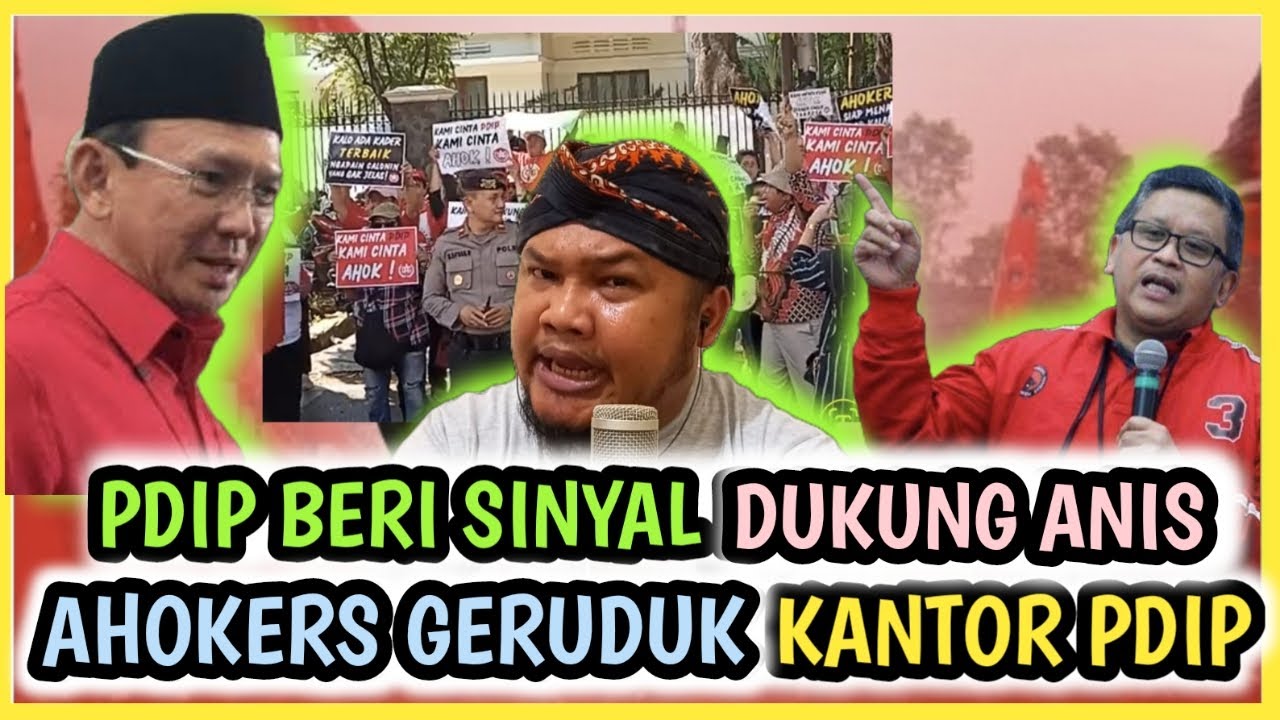PDIP BERI SINYAL DUKUNG ANIS BASWEDAN, AHOKERS RAMAI-RAMAI GERUDUK ...