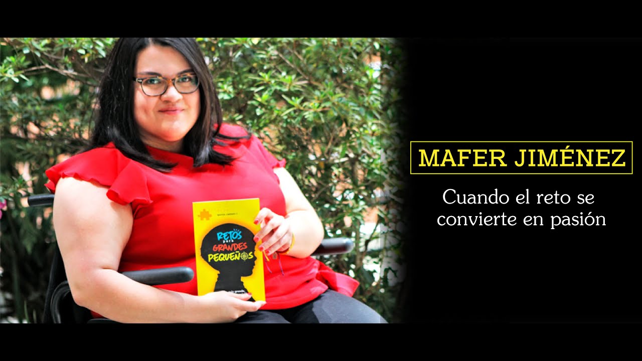 Mafer Jiménez - Cuando el reto se convierte en pasión - YouTube