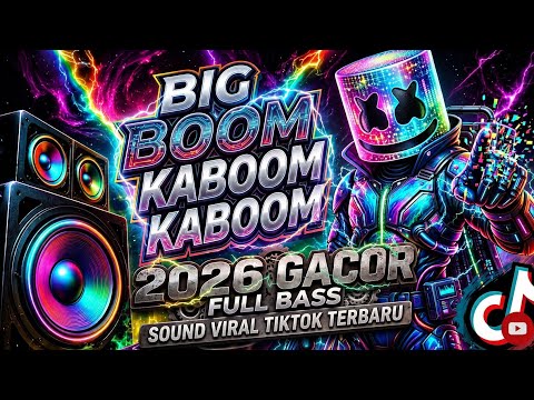 DJ BIG BOOM KBOOM REMIX FULL BASS GACOR SOUND VIRAL TIKTOK TERBARU 2026 BY DJ ILHAM YANG KALIAN CARI