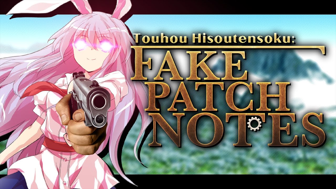 Touhou Hisoutensoku Fake Patch Notes - YouTube