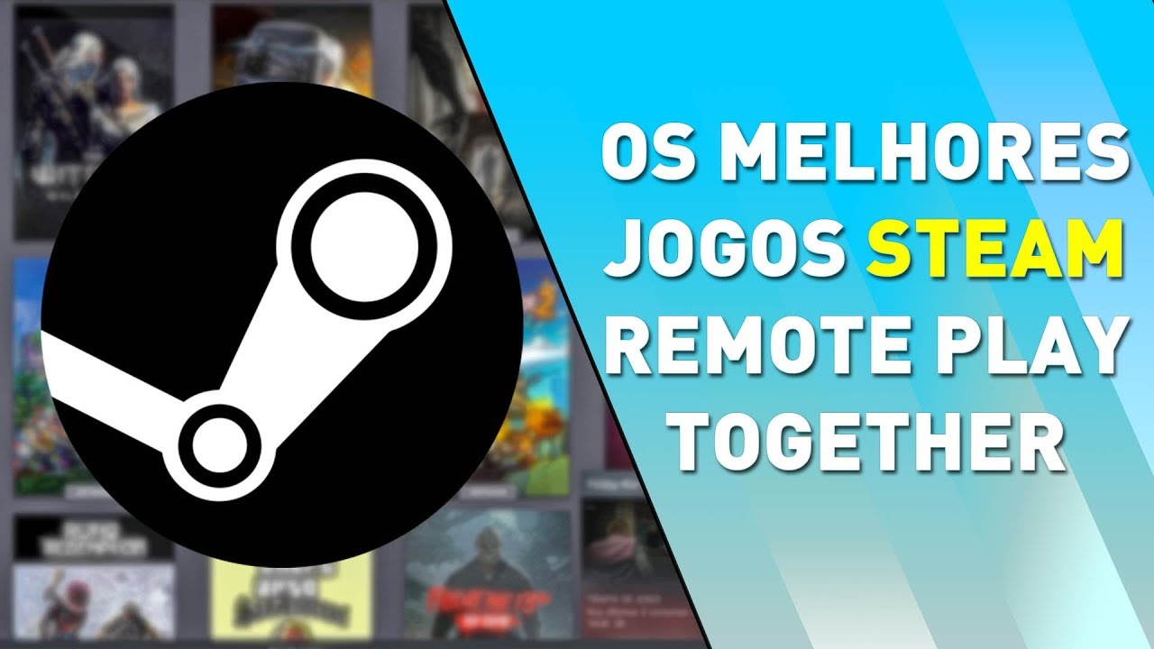 MELHORES JOGOS DO STEAM REMOTE PLAY TOGETHER - YouTube
