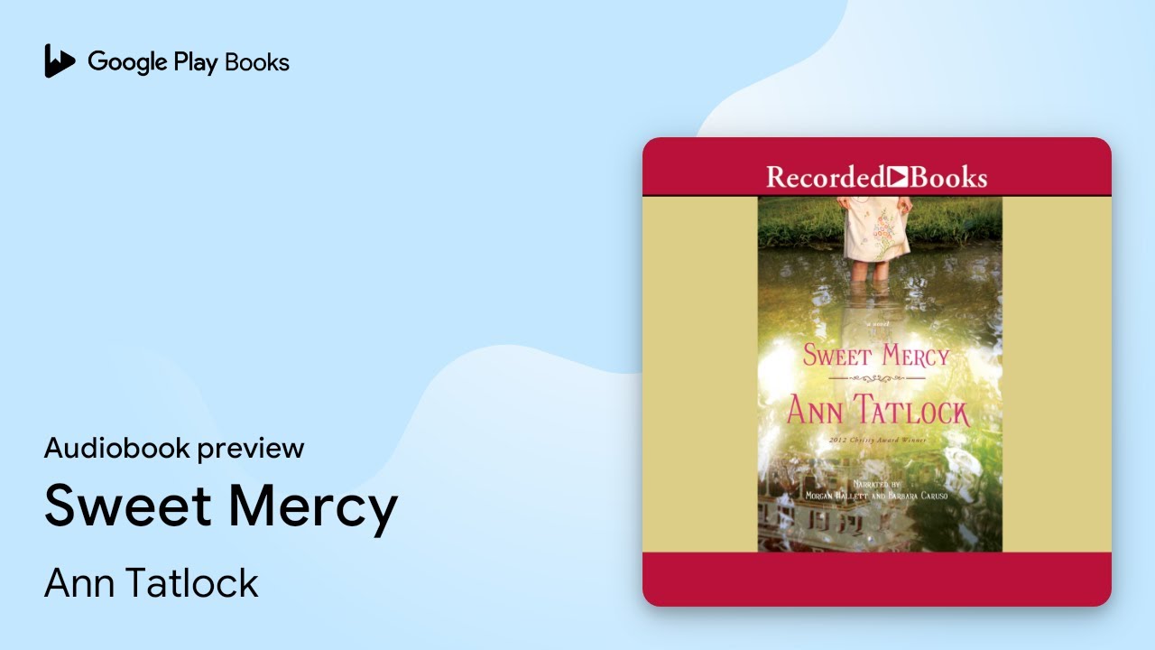 Sweet Mercy by Ann Tatlock · Audiobook preview - YouTube