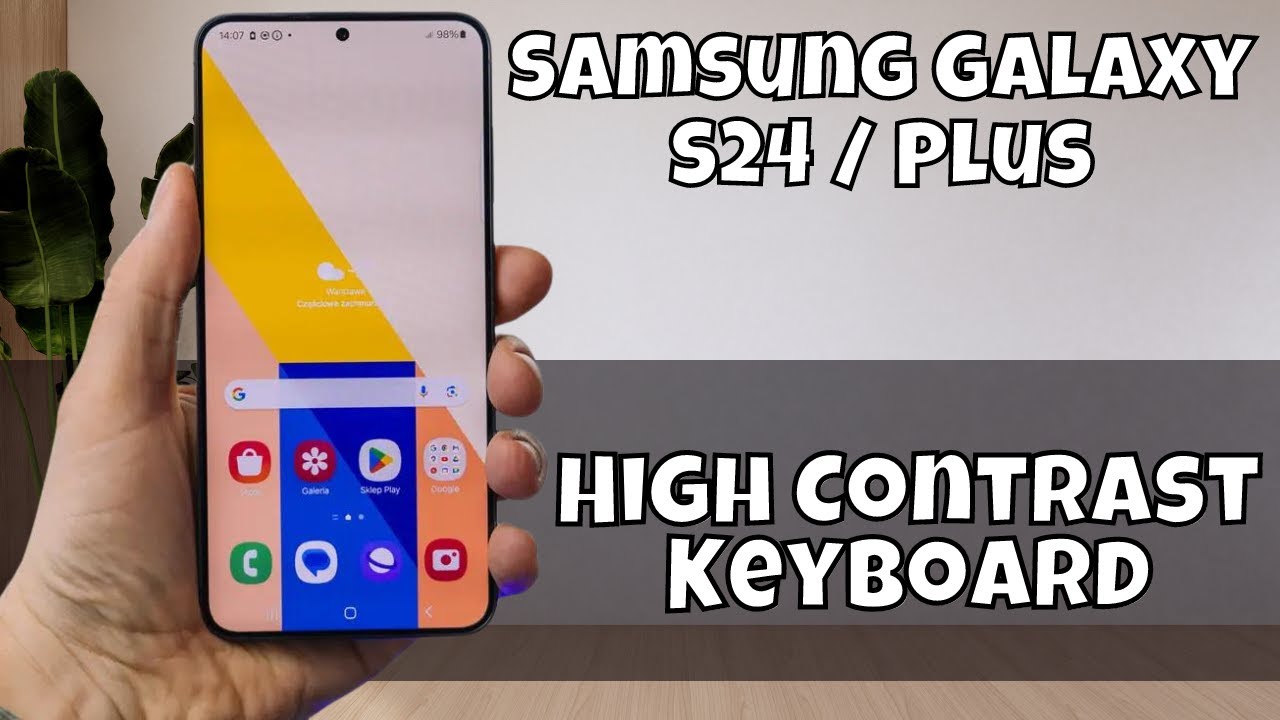 Samsung Galaxy S24 / Plus How to High Contrast Keyboard - YouTube