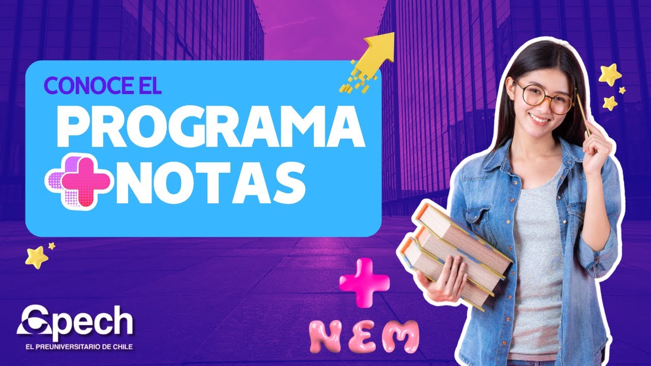 Refuerza contenidos y sube las notas del colegio - Conoce el PROGRAMA +NOTAS de Cpech - YouTube