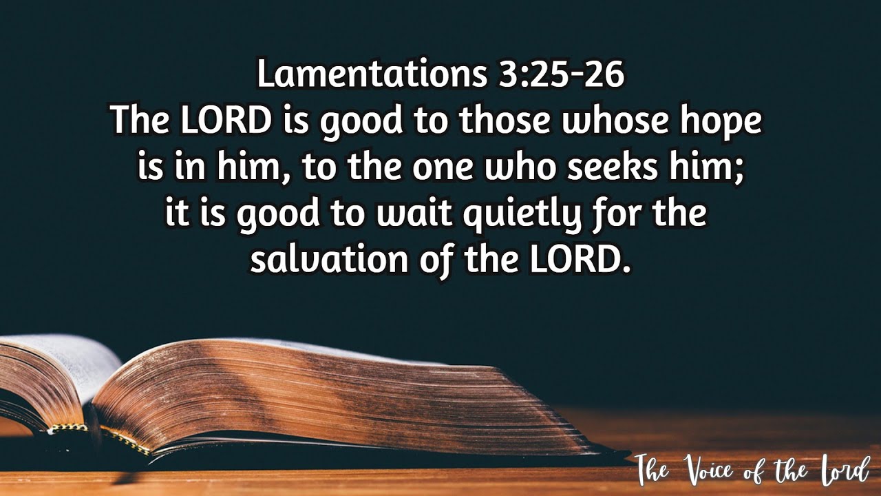 Lamentations 3 25 26 The Voice Of The Lord September 10 2022 By Pastor