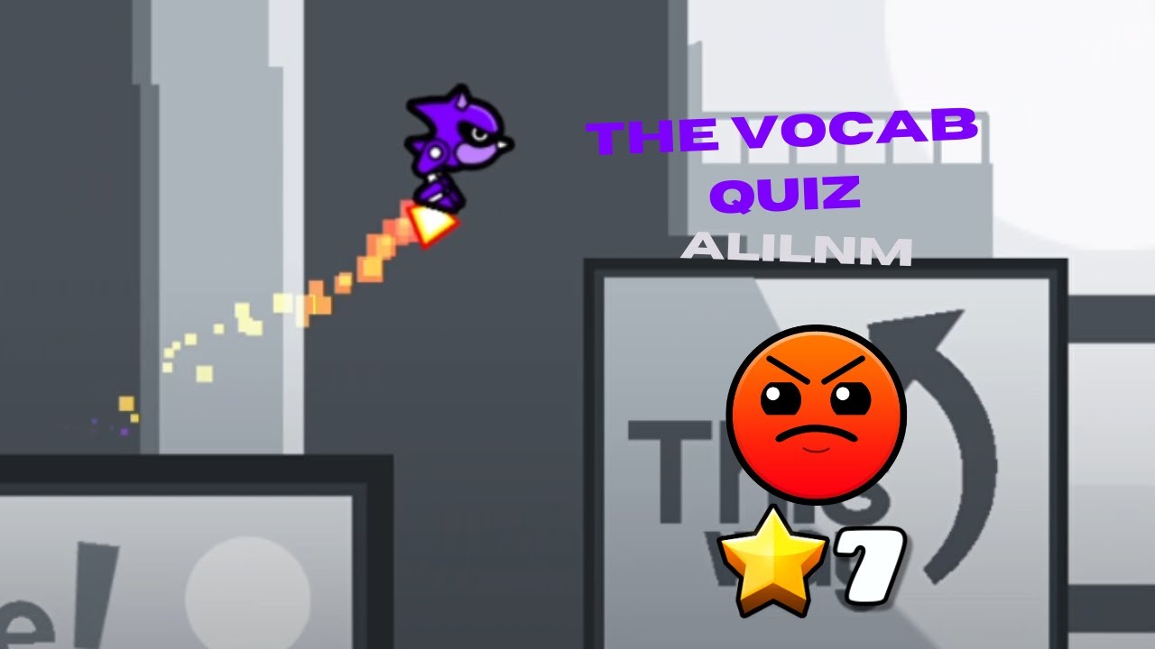 The Vocab Quiz By (AlilNM) (Geometry Dash) - YouTube