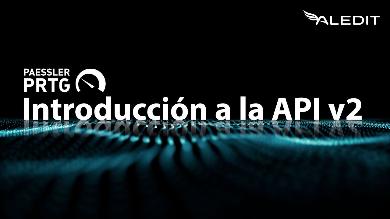 Introducción a la API v2 de PAESSLER PRTG - YouTube