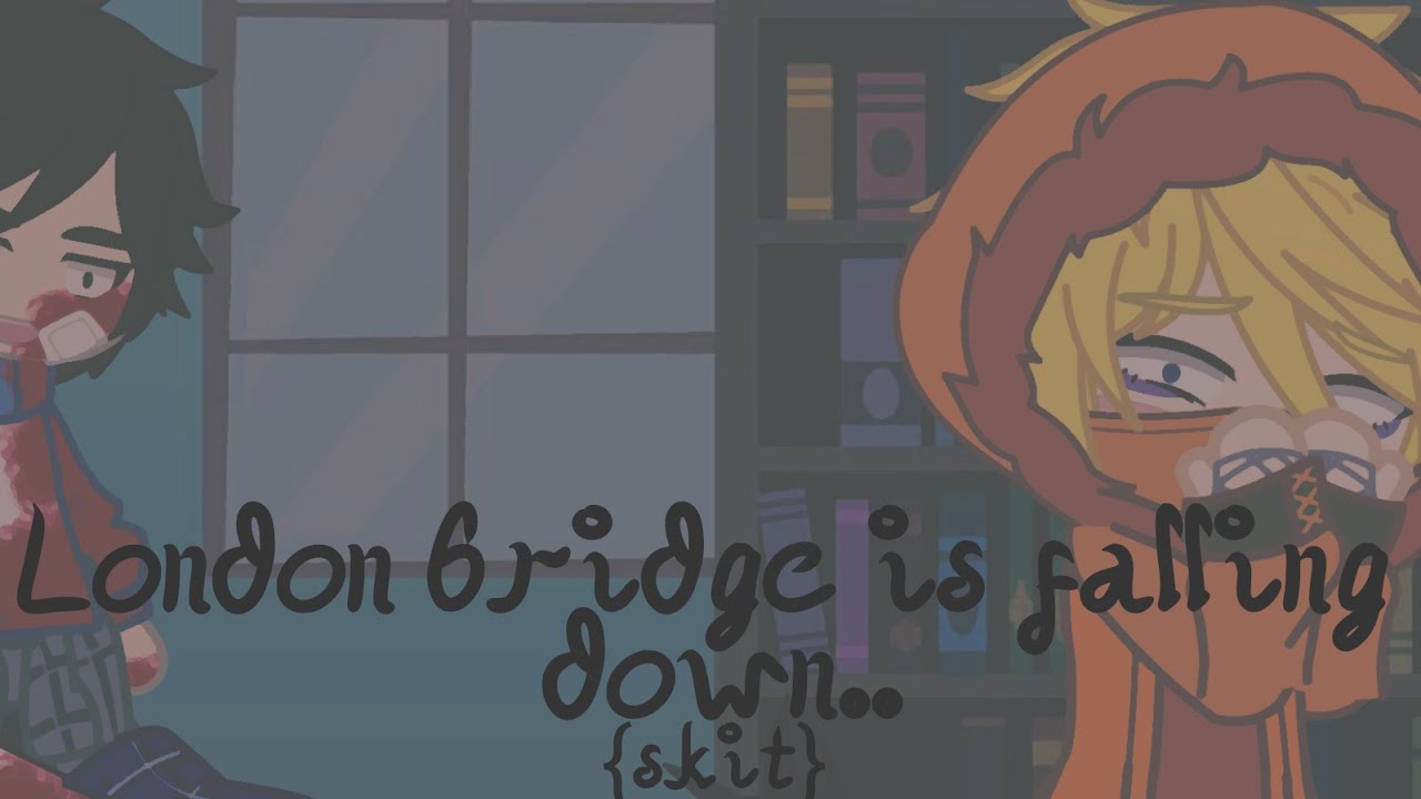 London Bridge is falling down.. | Gacha Club Skit | Clenny? | ft ...